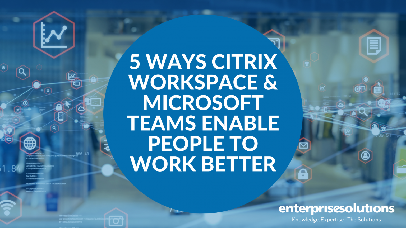 5 ways Citrix Workspace and Microsoft Teams enable people to do their ...